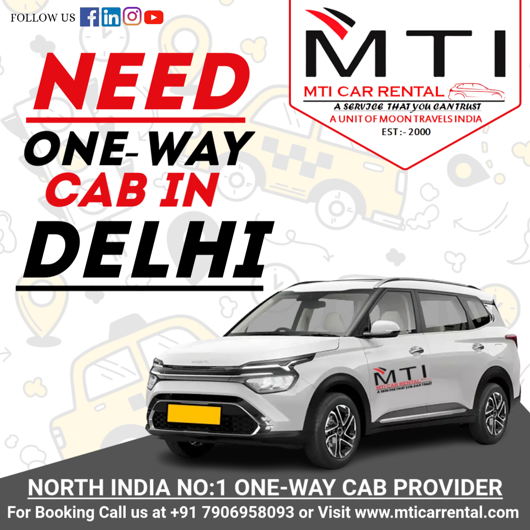 Need One-Way Cab in Delhi - MTI Car Rental is Best Choice